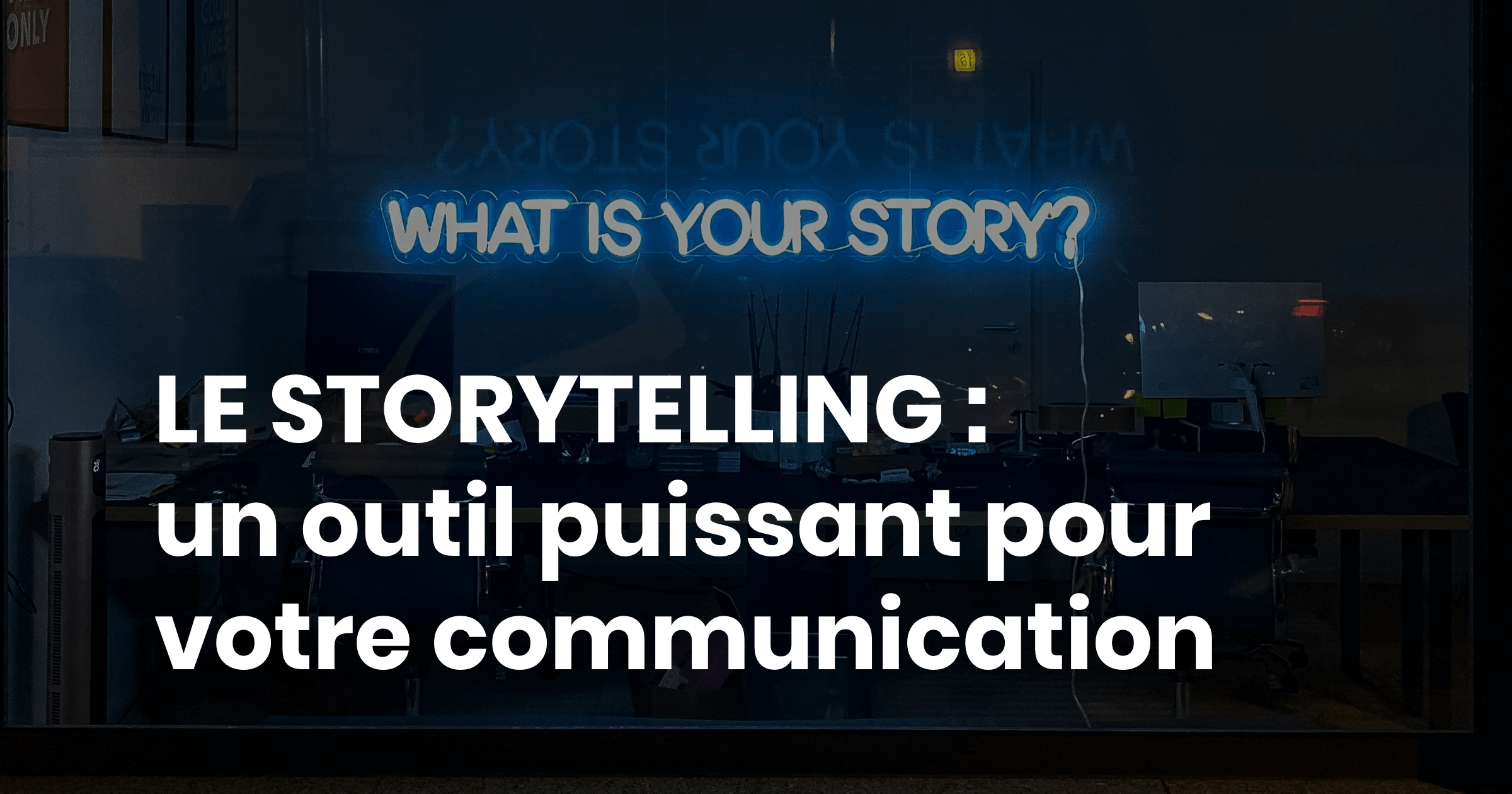 Le Storytelling : un outil puissant pour votre communication - L&B Synergie